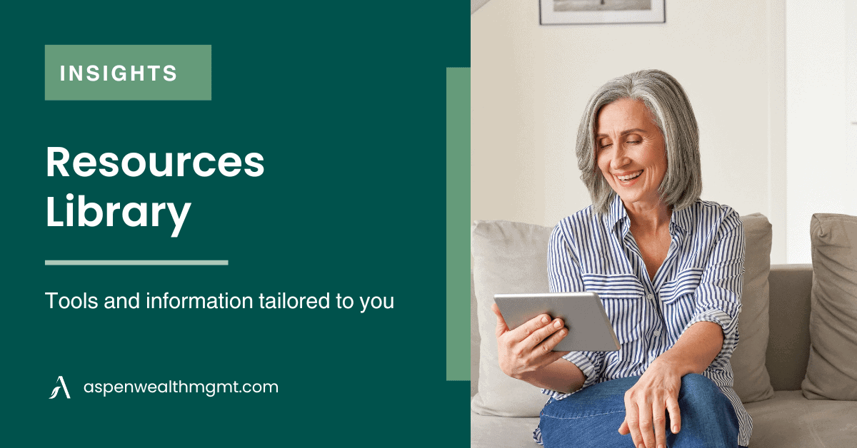 Resource Center | Fort Worth Financial Planner | Aspen Wealth Management